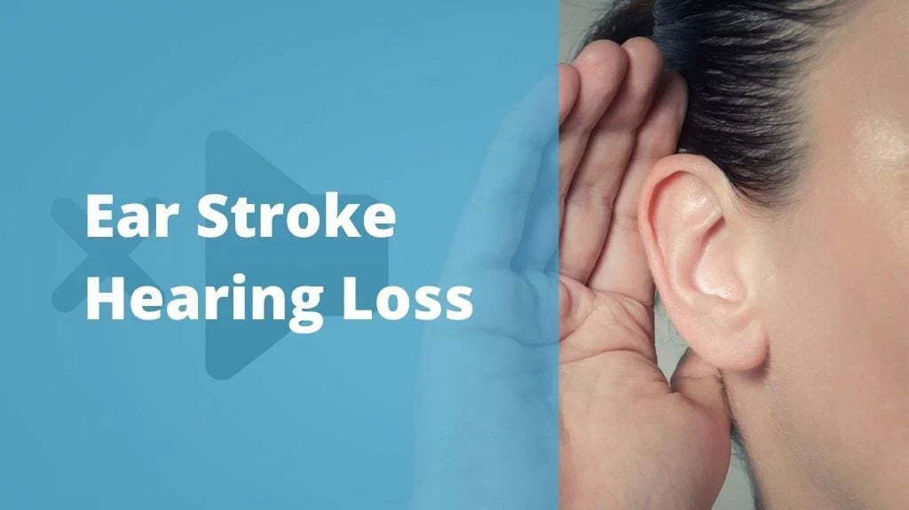 Ear Stroke Hearing Loss: Causes, Symptoms, and Remedies